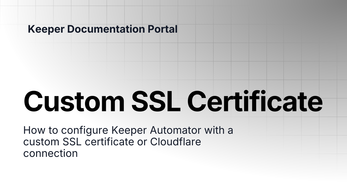 Custom SSL Certificate | SSO Connect Cloud | Keeper Documentation Portal